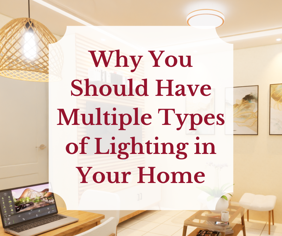 Why You Should Have Multiple Types of Lighting in Your Home - Decorator ...